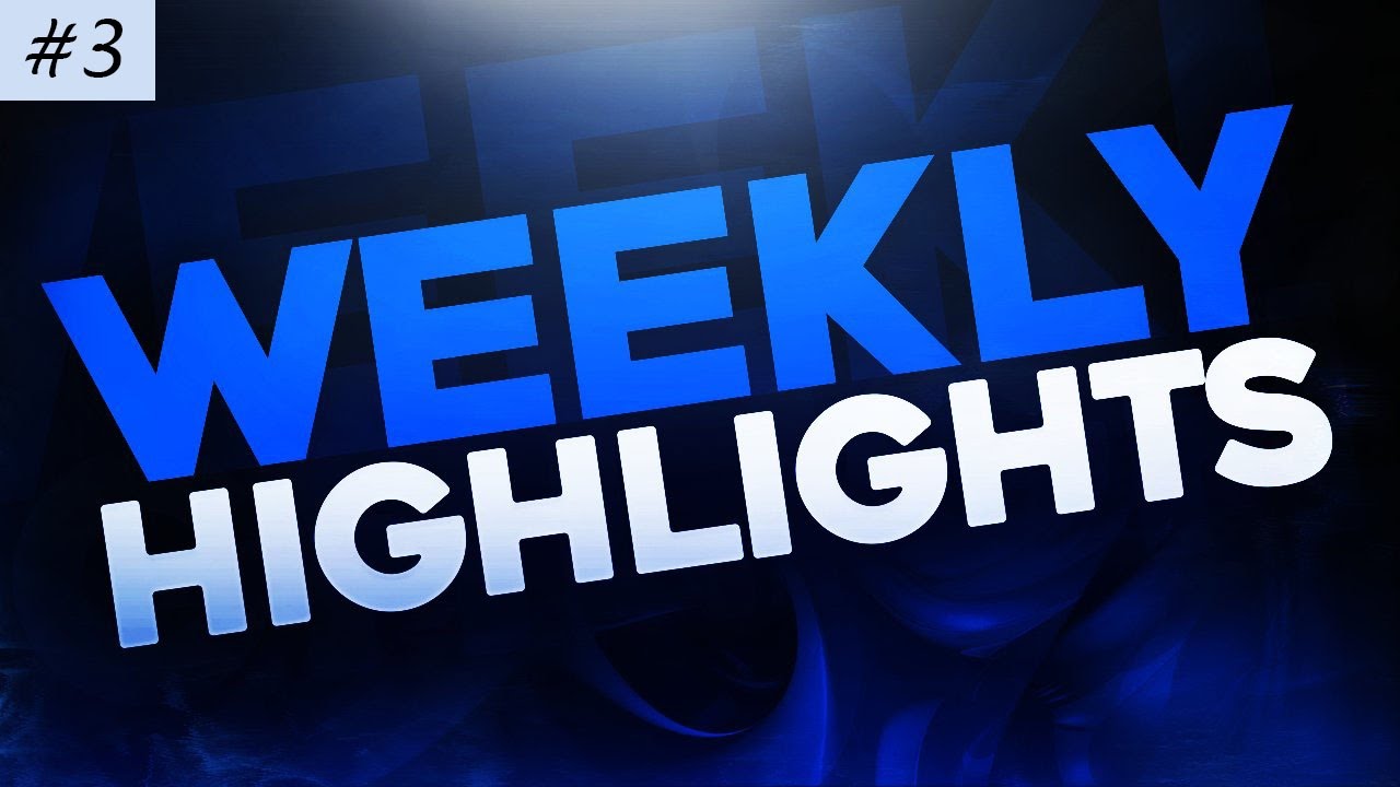 Weekly Highlights #3 - YouTube