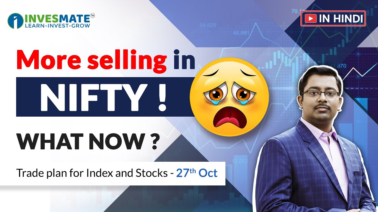 More selling in NIFTY ! what now? Trade plan for Index and Stocks ...