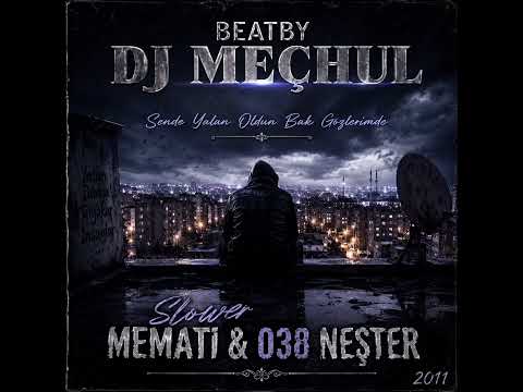 Slower Memati & 038 Neşter - Sende Yalan Oldun Bak Gözlerimde (2011) 