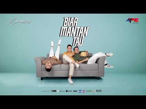 3 Composers - Biar Mantan Tau (Official Audio)