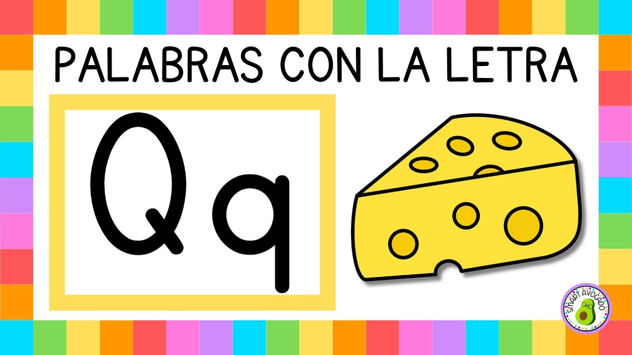 Palabras Con La Q | La Letra Q del Alfabeto en Español - YouTube