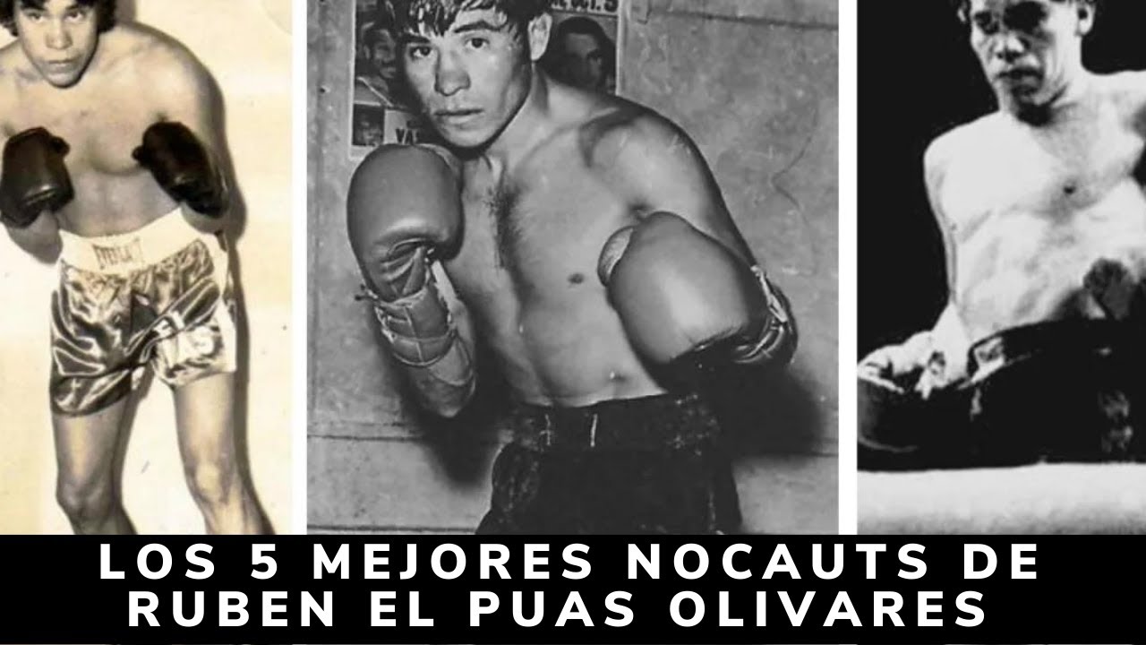 Los 5 Mejores Nocauts de Ruben 'El Puas' Olivares - YouTube