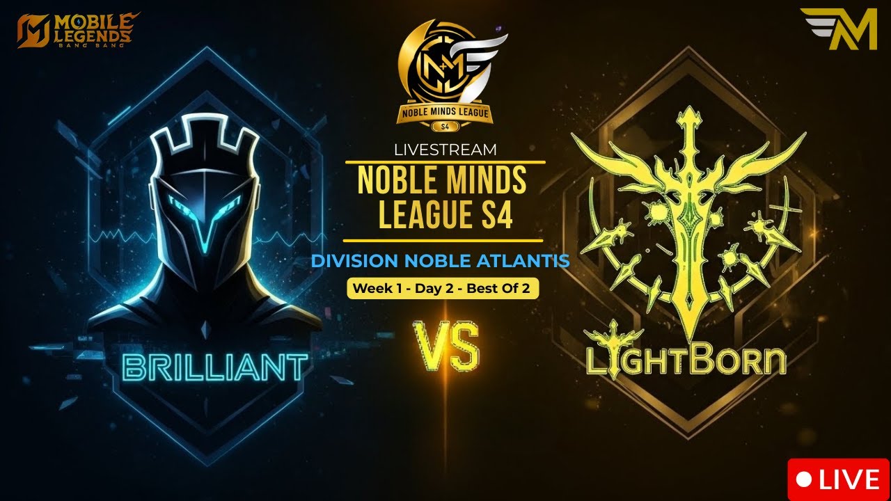 Brilliant vs Lightborn | LIVE MLBB | W1D2 | Noble Atlantis | NML S4 ...