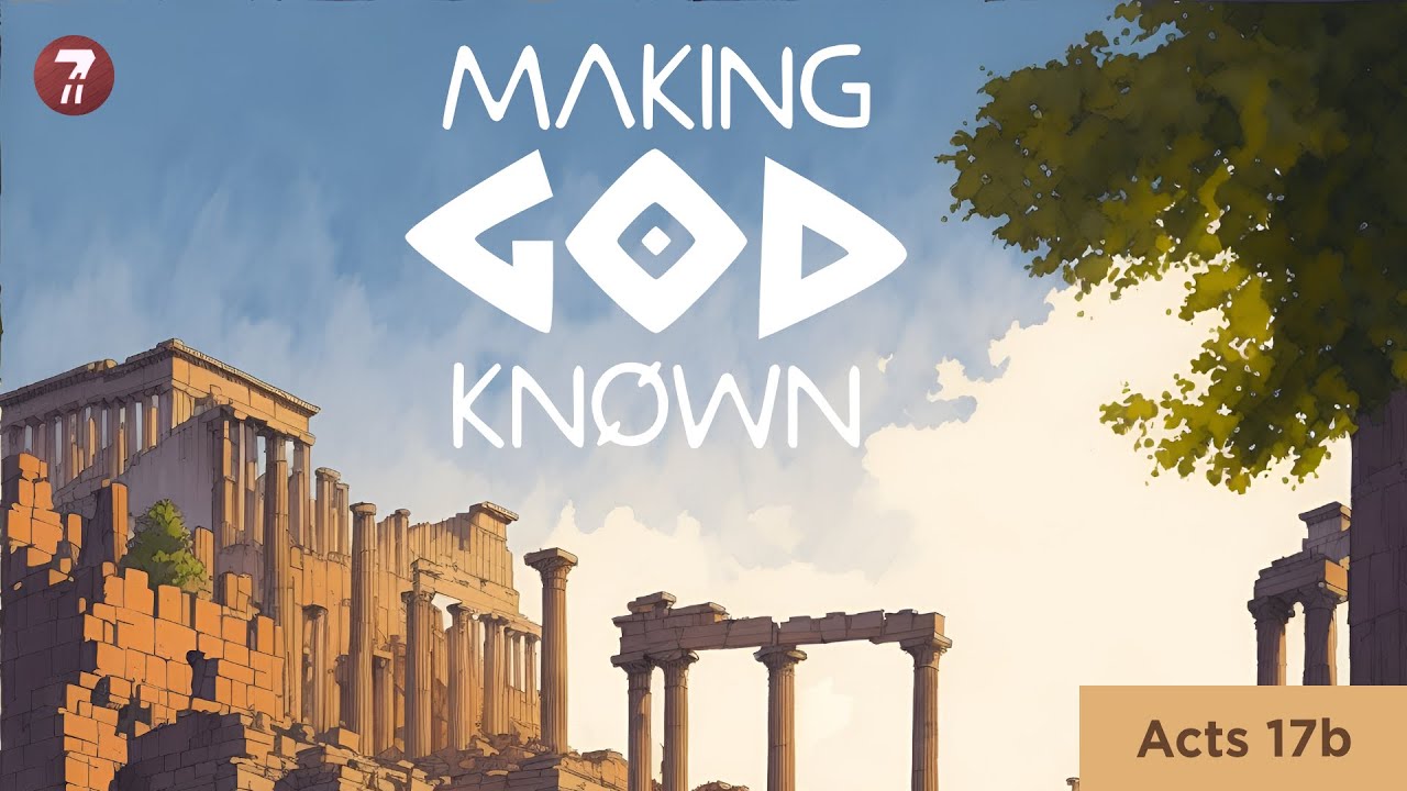Acts 17b - Making God Known - YouTube