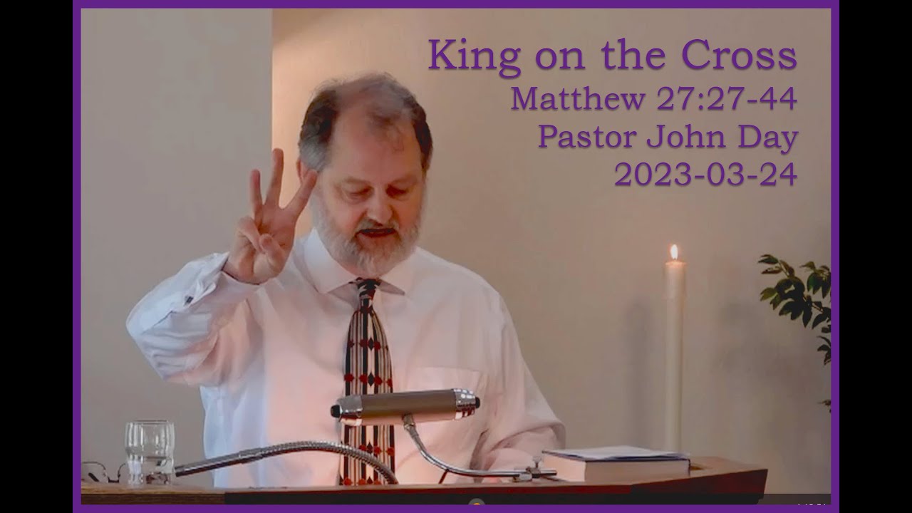 "King on the Cross", (Matt 27:27-44), 2024-03-24, Longbranch Community ...