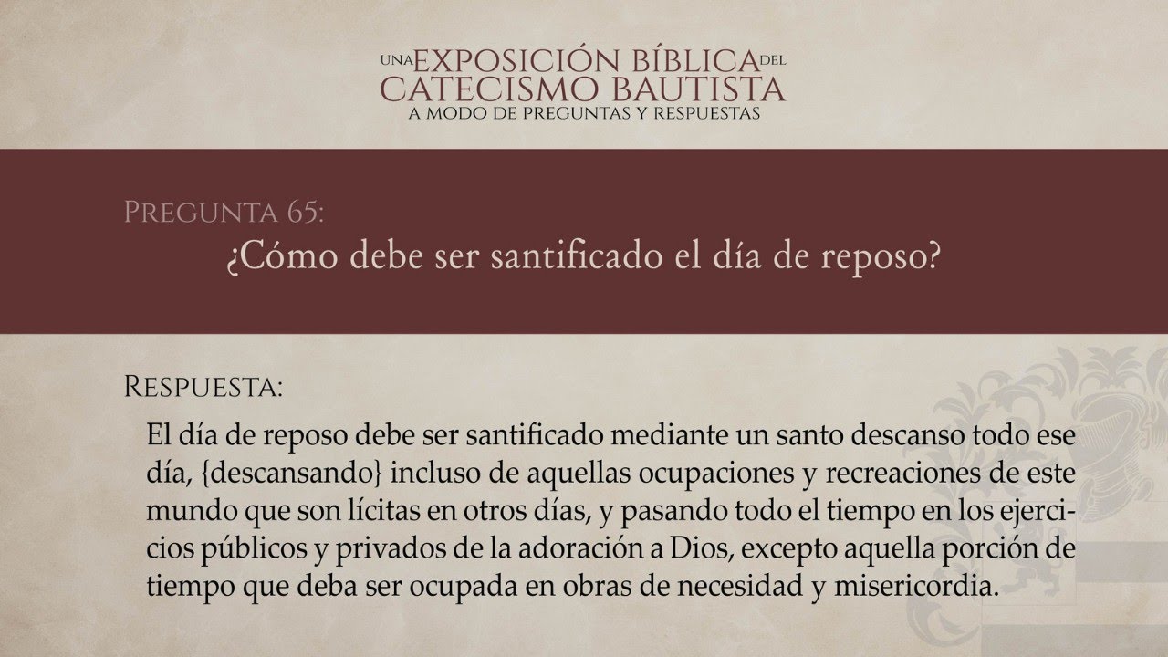 P.65 ¿Cómo debe ser santificado el día de reposo? - Benjamin Beddome ...