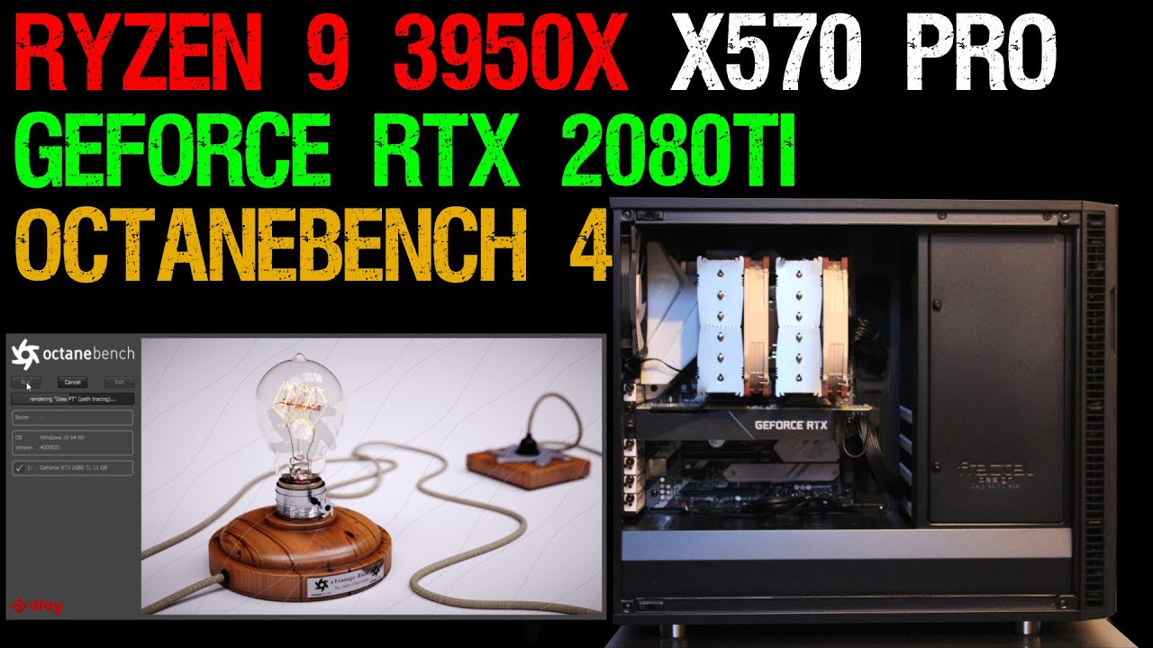 Octanebench 4.0 2080ti - pc build 2080ti - cpu gpu workstation for rendering Ryzen 9 3950x 2080 ...