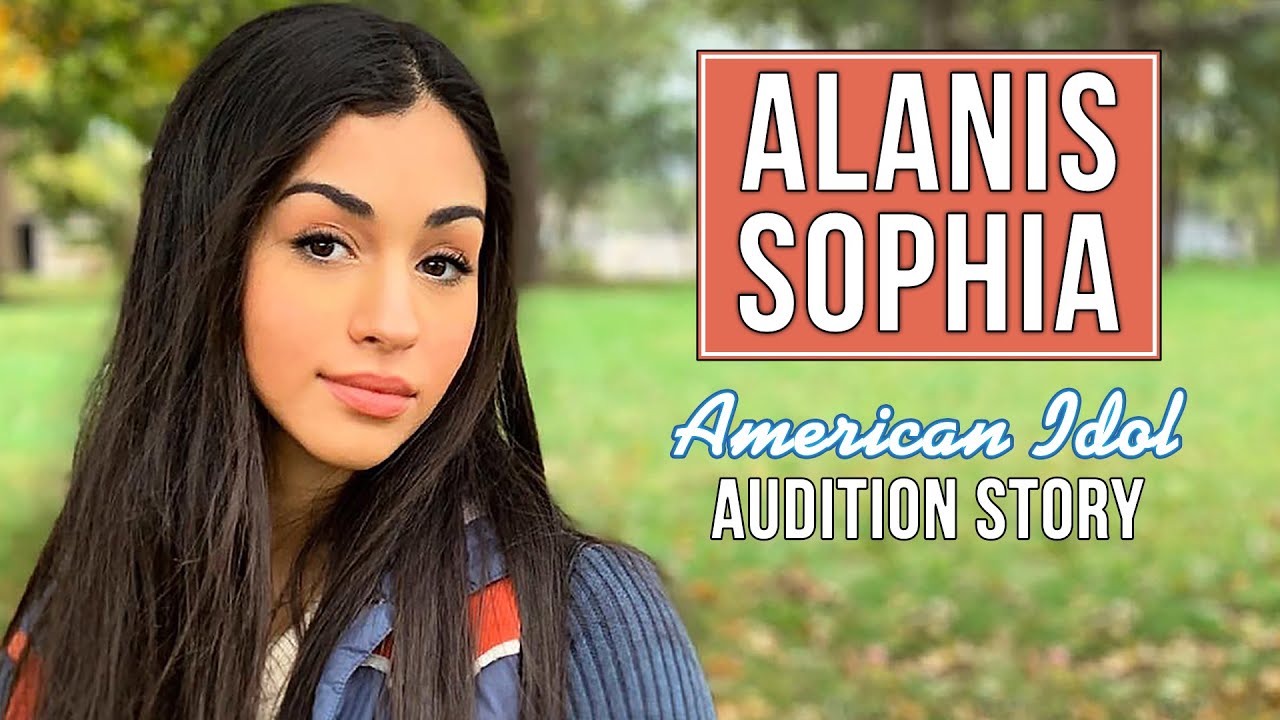 Meet Alanis Sophia | | American Idol 2021 audition story - YouTube