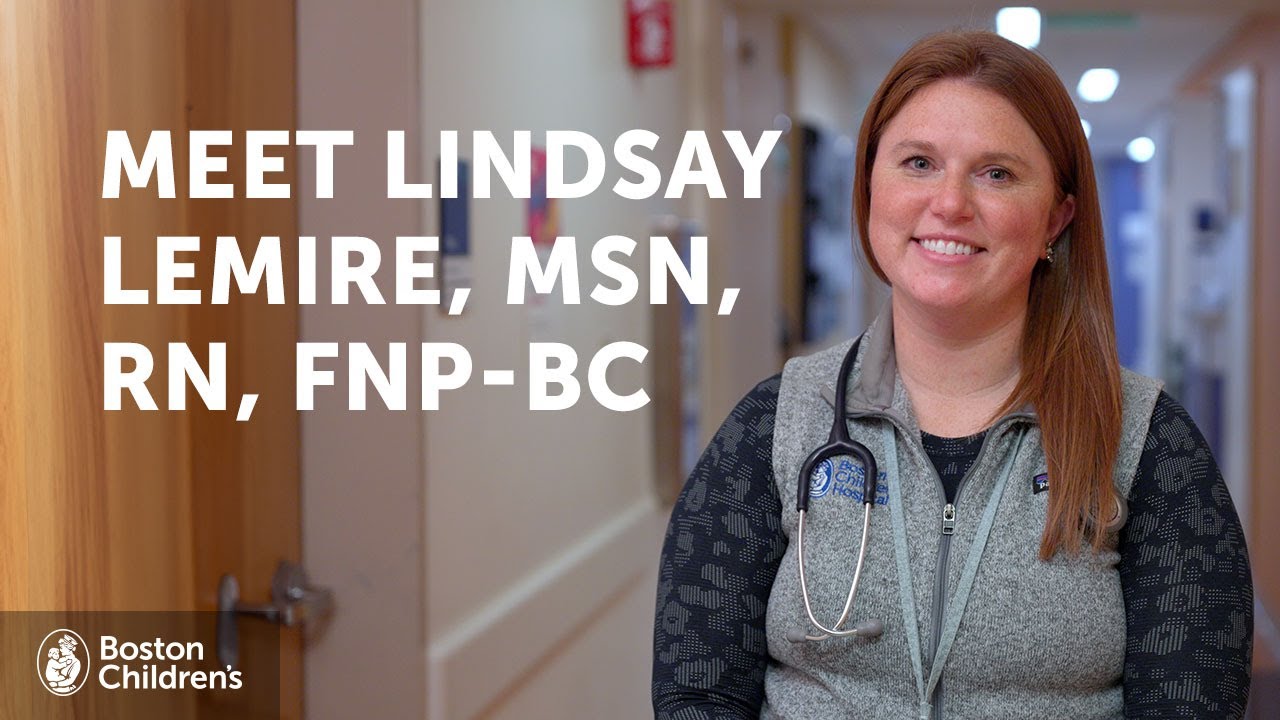 Meet Lindsay Lemire, MSN, RN, FNP-BC | Boston Children's Hospital - YouTube