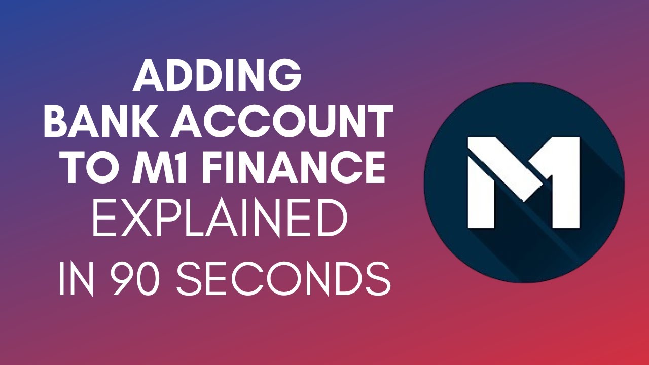 How To Add Bank Account To M1 Finance? (2024) - YouTube