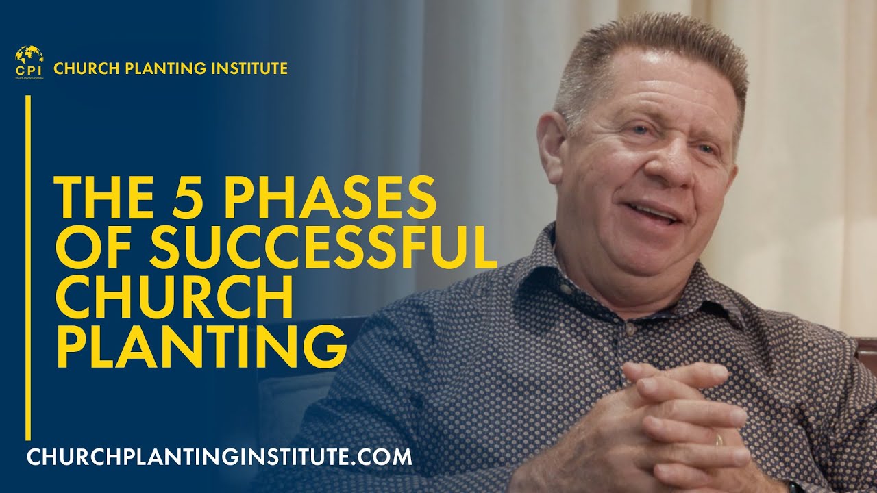 The 5 Phases of Church Planting - YouTube