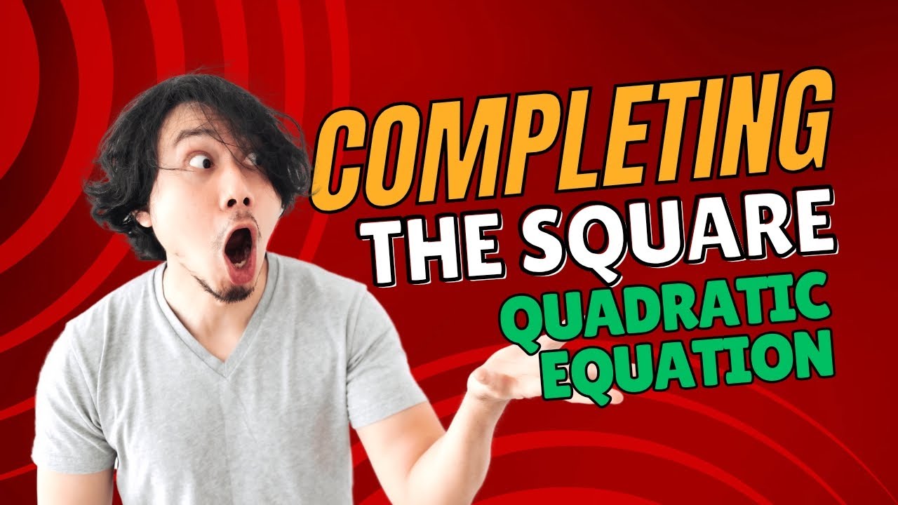 Master Completing the Square: Step-by-Step Tutorial for Solving ...