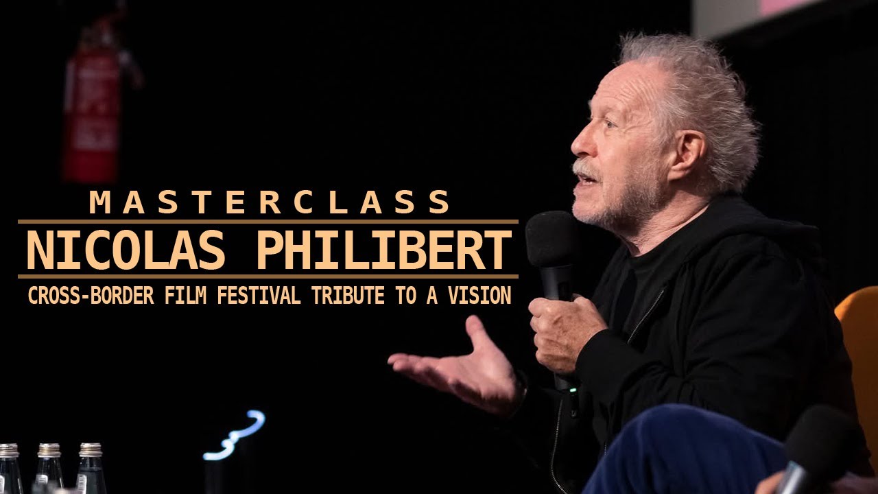 Nicolas Philibert Masterclass @ Cross-border film festival Tribute to a vision 2024 - YouTube