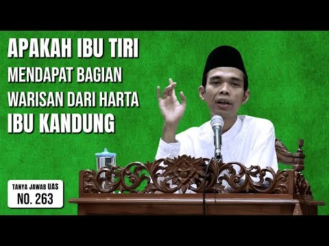 Apakah Ibu Tiri Mendapat Bagian Warisan Dari Harta Ibu Kandung? (Tanya Jawab UAS #263)