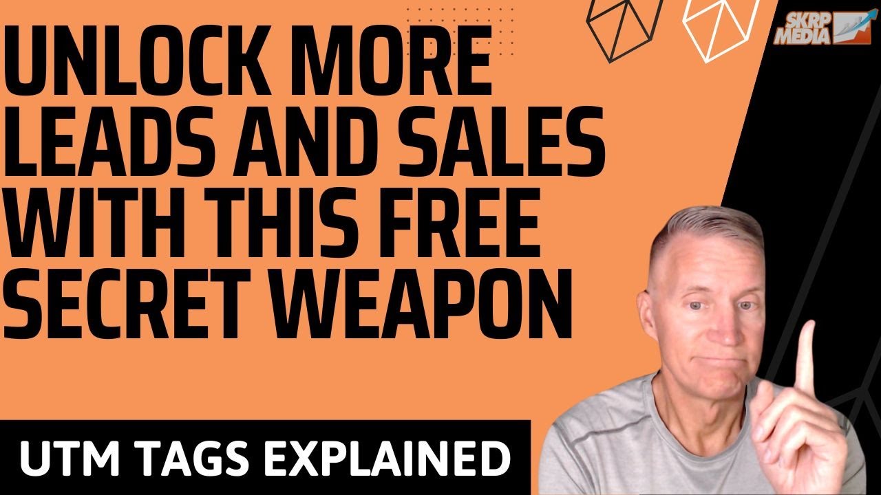Unlock More Leads and Sales with This Free Secret Weapon: UTM Tags ...