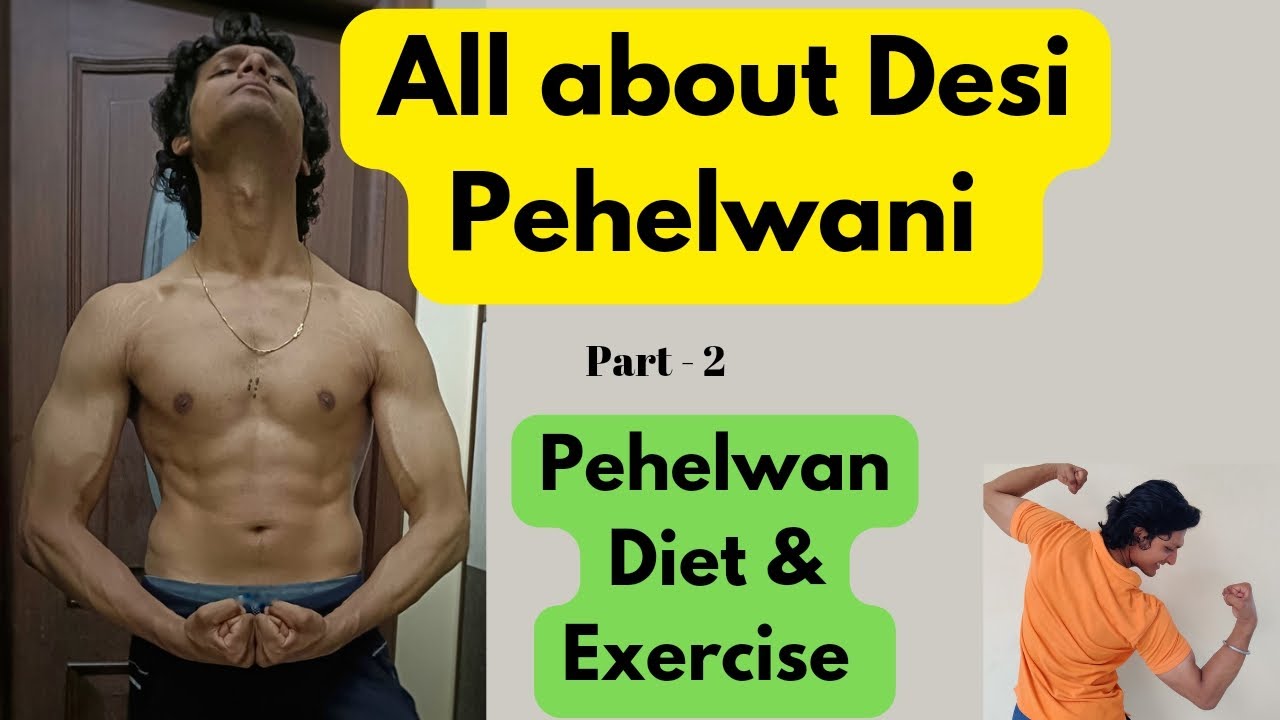 All about our Indian Desi Pehelwani. Part 2- Diet & Exercise - YouTube