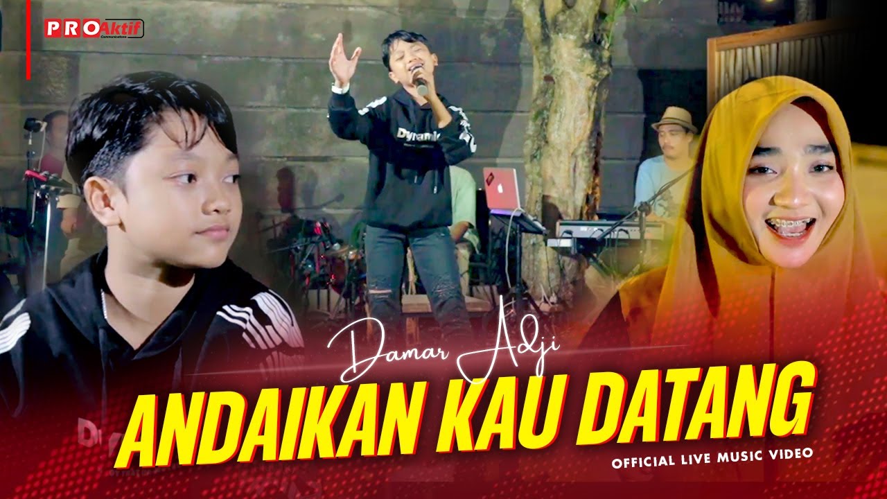 Andaikan Kau Datang - Damar Adji (Official Music Video) | Live Version ...