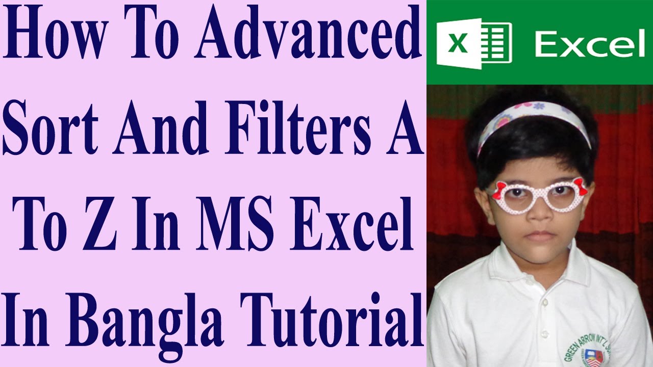 How To Advanced Sort And Filters A To Z In MS Excel In Bangla - YouTube