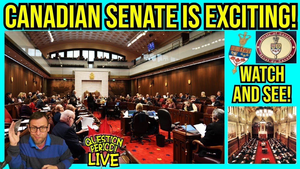 CANADIAN SENATE IS EXCITING and VERY IMPORTANT! WATCH HOW THEY ROLE ...
