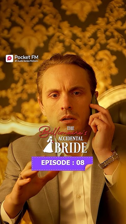 The Billionaire's Accidental Bride | Ep.8 | Full Series | Pocket FM # ...