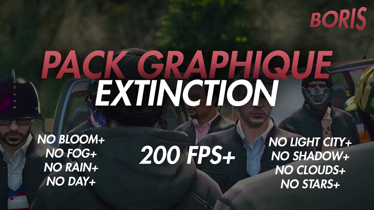 PACK GRAPHIQUE EXTINCTION FIVEM BY BORIS ! +200 fps ! - YouTube