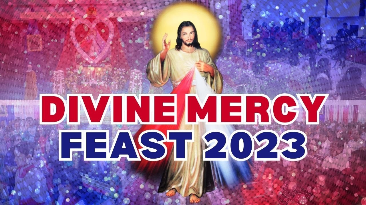 DIVINE MERCY FEAST CELEBRATION | 16TH APRIL 2023 - YouTube