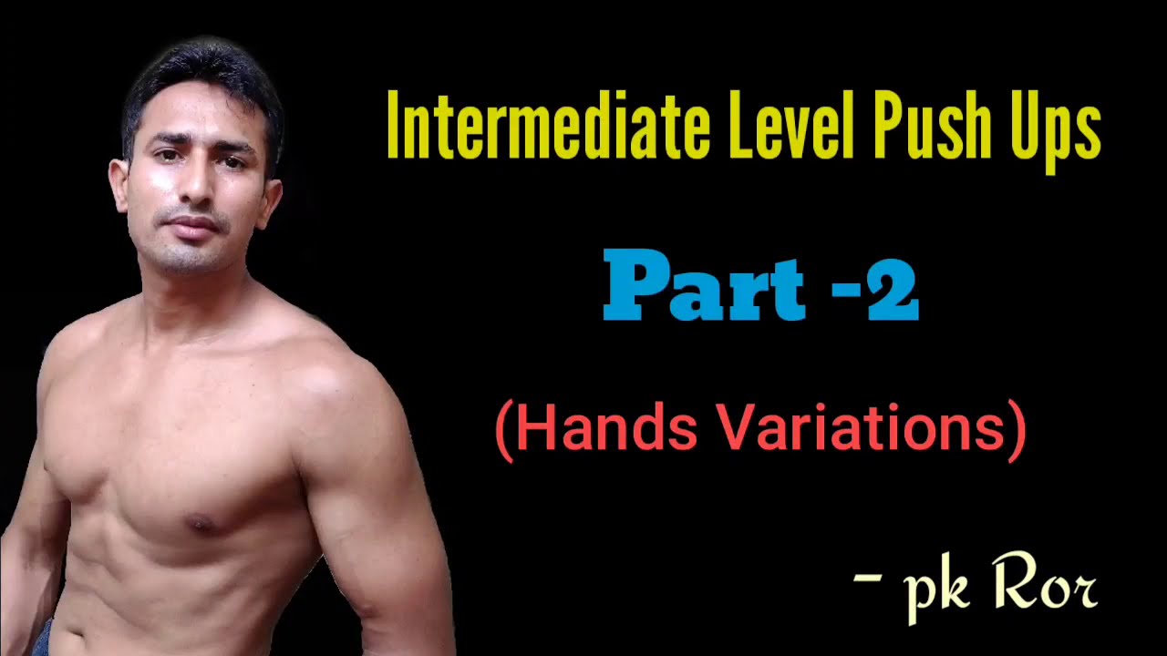 20 Intermediate Level Push ups (Hands Variations) Part-2 |pk Ror| - YouTube