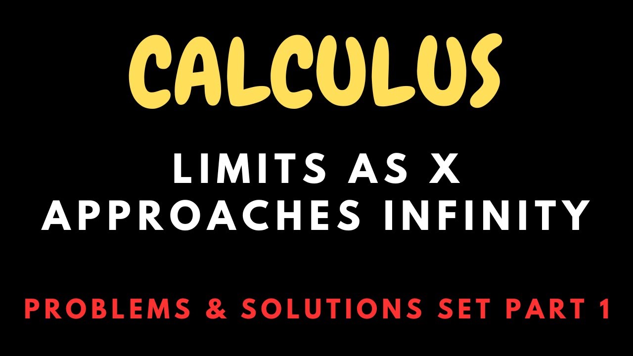 005b Limits as x approaches infinity - problems and solutions set 1 ...