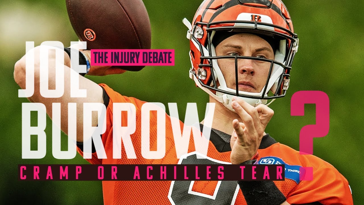 High Octane Drama Joe Burrow's Injury Minor Cramp or Achilles Tear ...
