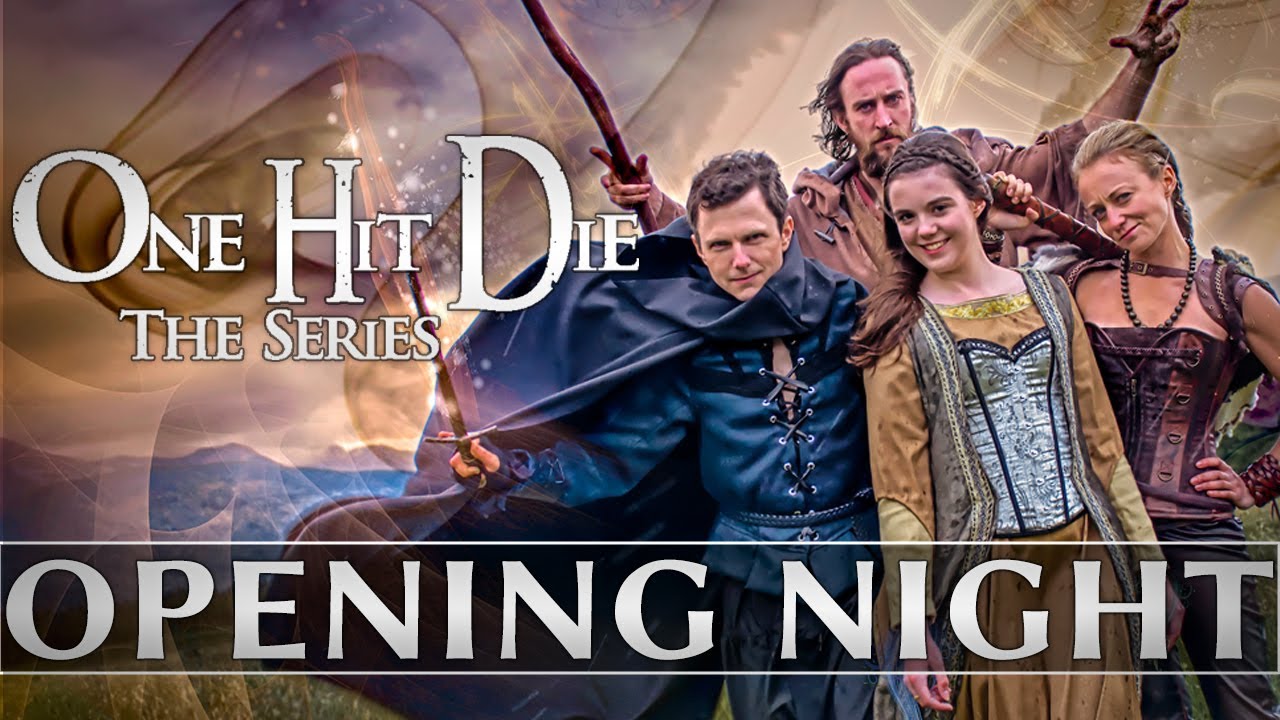 One Hit Die: Opening Night! - YouTube