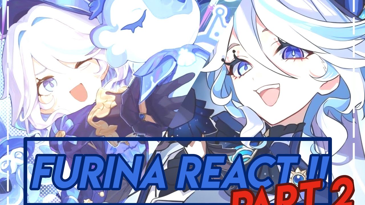 Furina from genshin impact react ( angst!!spoiler ) GL2 - YouTube