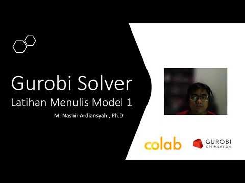 Gurobi & Google Colab - Latihan Model Simple - YouTube