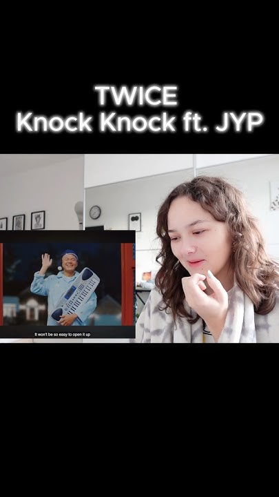 TWICE Knock Knock REACTION ft. JYP #twiceshorts #kpopshorts #jyp - YouTube