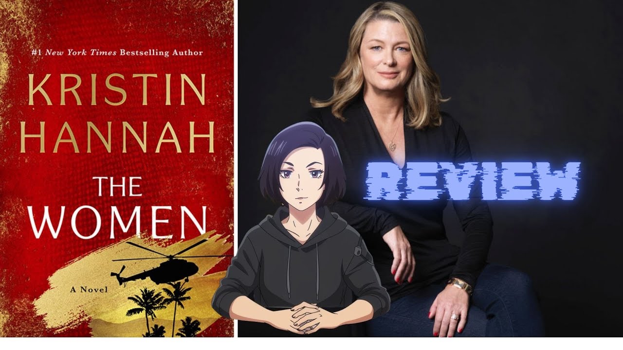 "The Women by Kristin Hannah: A Powerful Tribute to Female Vietnam ...