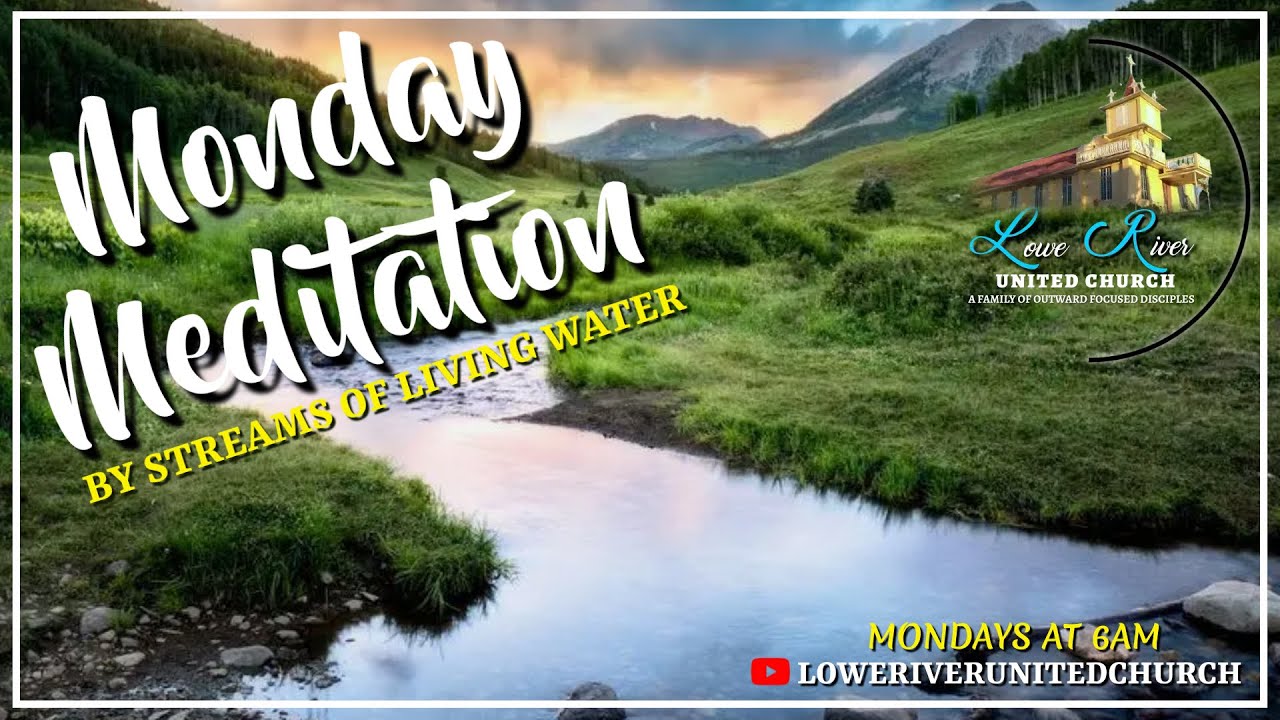 Monday Meditation by Streams of Living Water - 1.9.23 - YouTube