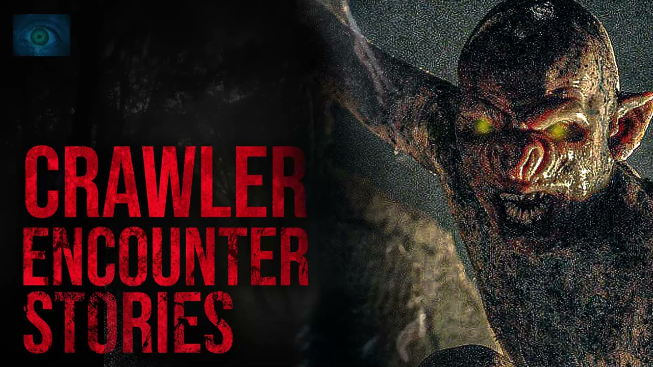 THEY COME OUT AT NIGHT - SCARY STORIES OF CRAWLER SIGHTINGS - YouTube