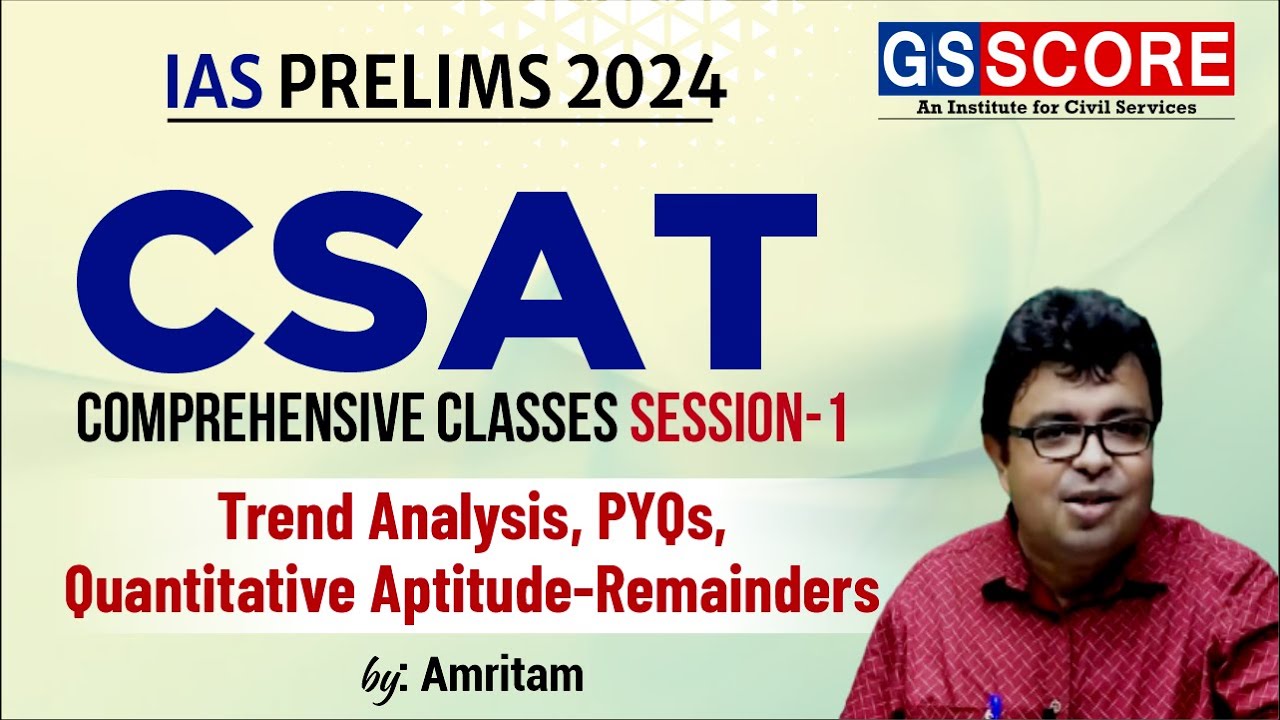 IAS Prelims 2024 | CSAT Comprehensive Classes |Session 1-Trend Analysis ...