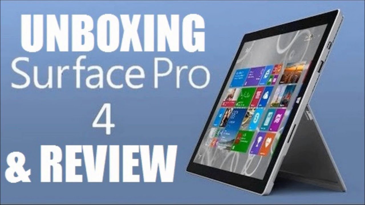 SURFACE PRO 4 UNBOXING REVIEW - YouTube