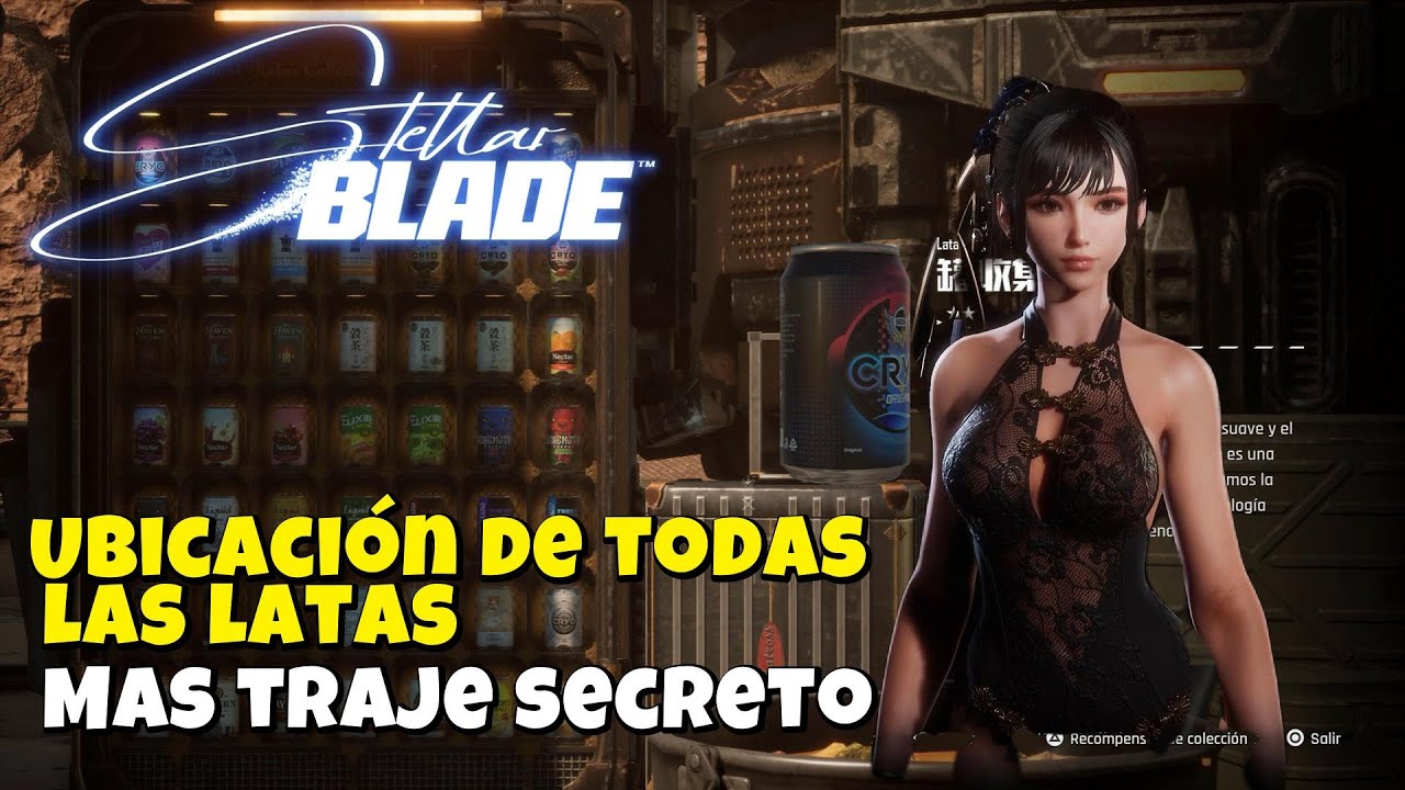 Stellar Blade - Guia Definitiva Ubicación De Todas Las Latas Mas Traje ...
