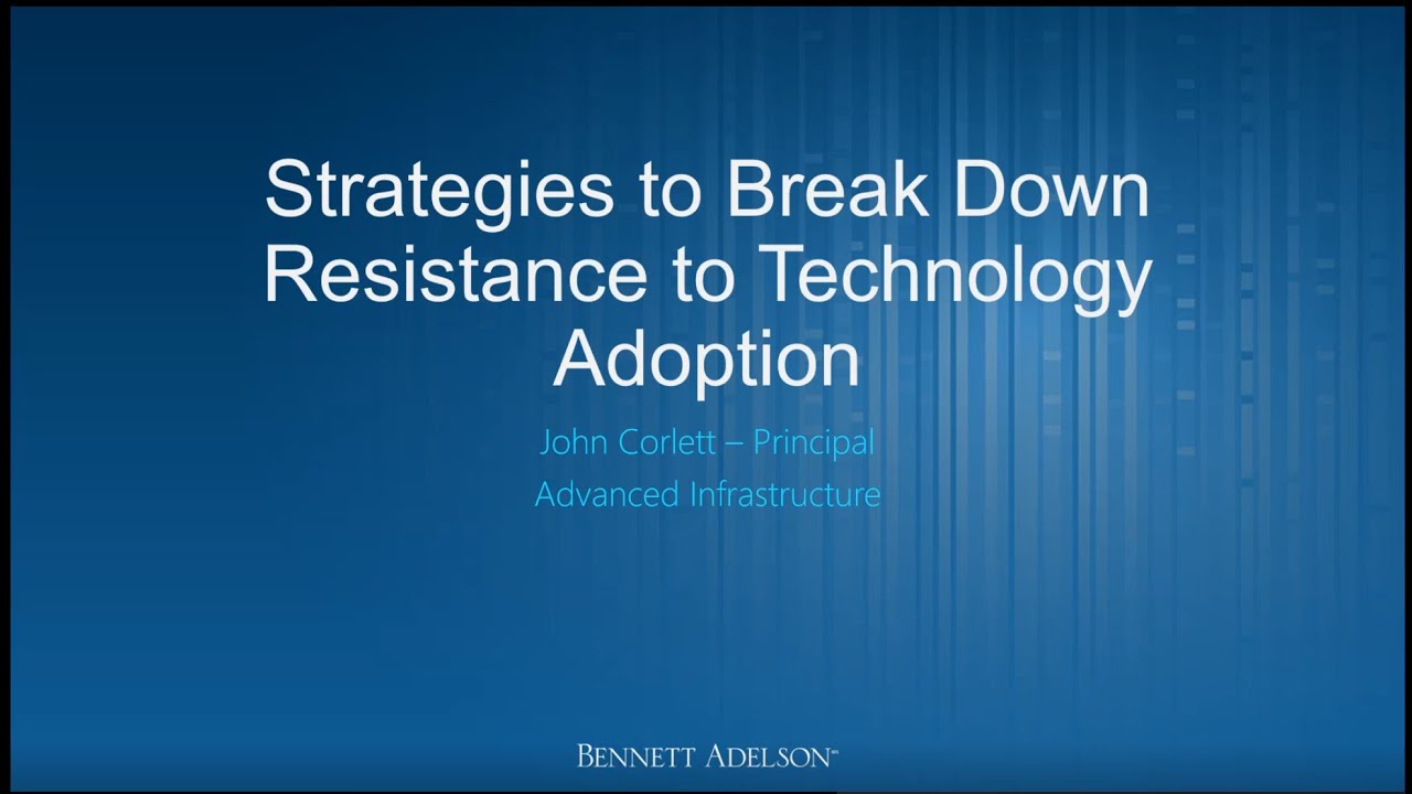Strategies to Break Down Resistance to Technology Adoption - YouTube