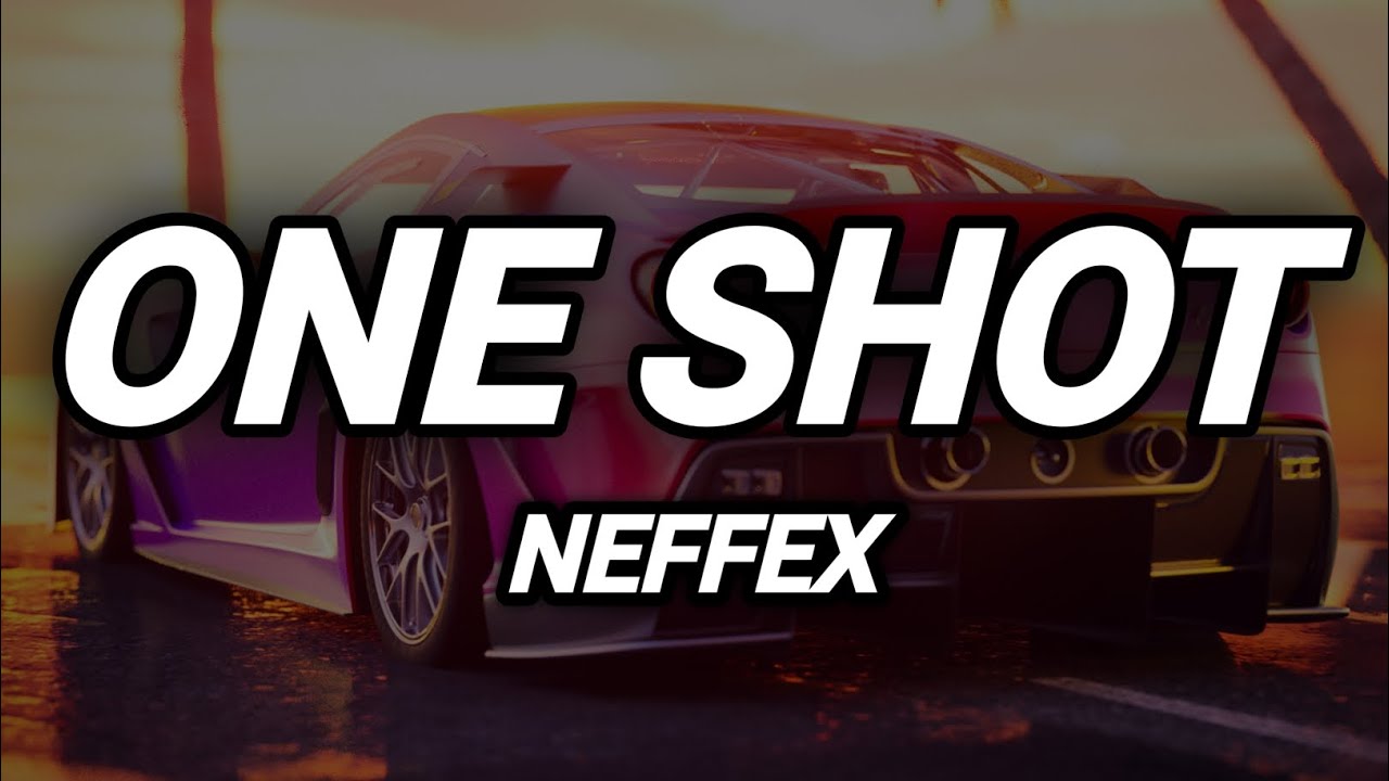 NEFFEX - One Shot ( Lyrics ) - YouTube