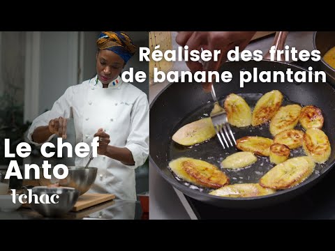 Réaliser des frites de banane plantain avec le chef Anto Cocagne
