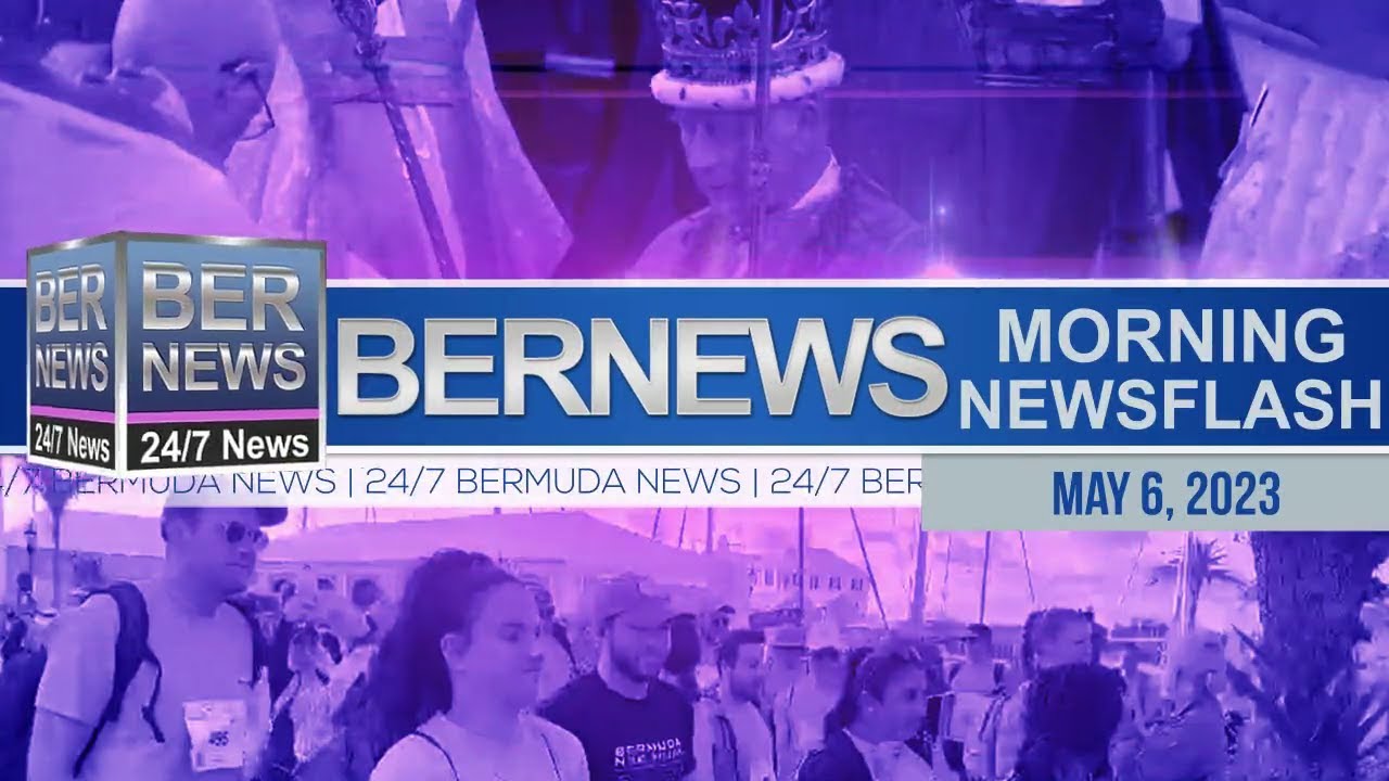Bermuda Newsflash For Saturday, May 6, 2023 - YouTube