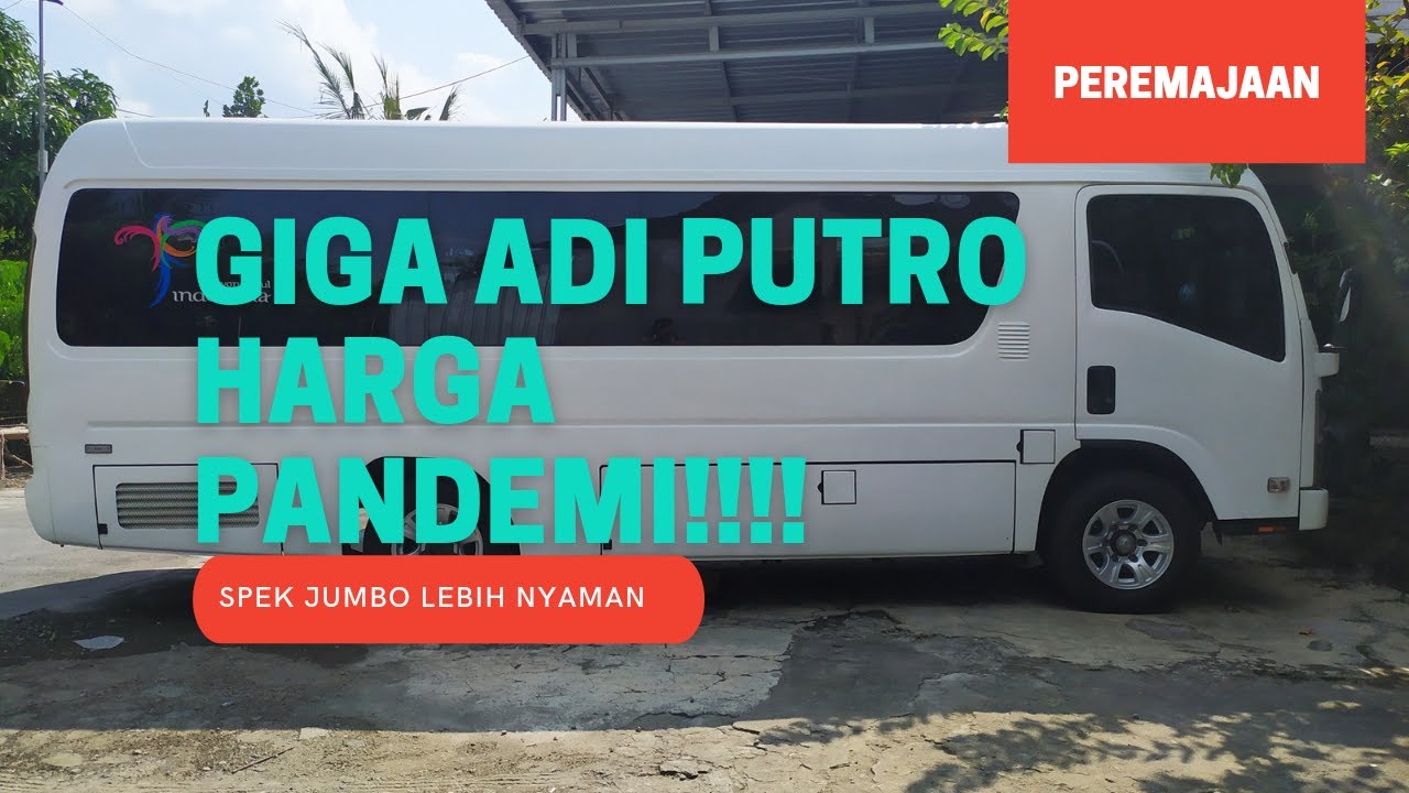 peremajaan isuzu elf long giga adi putro 2018 akhir harga pandemi ...