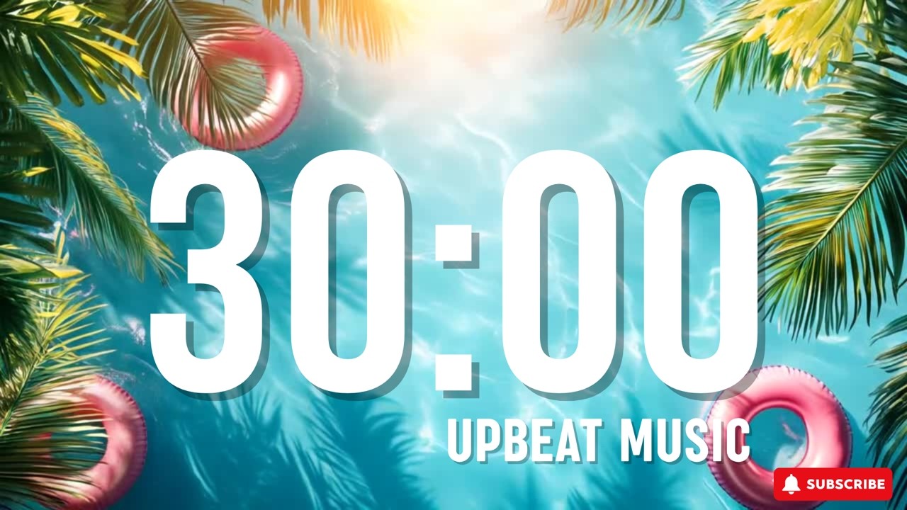 30 MINUTE SUMMER VIBES ☀️ COUNTDOWN TIMER | UPBEAT MUSIC | STUDYING ...