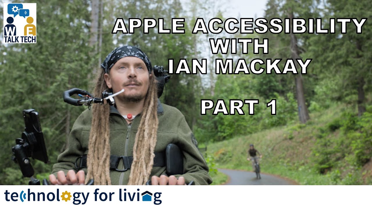 Apple Accessibility with Ian Mackay (Part 1) - YouTube