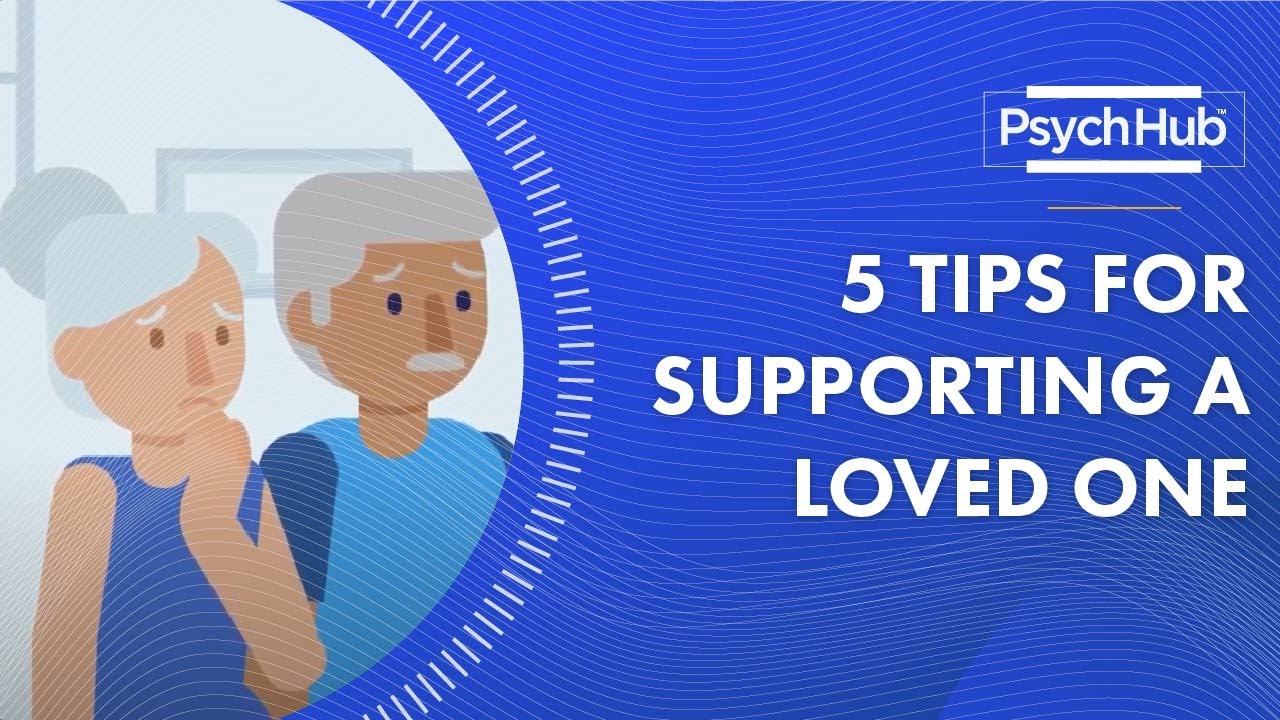 5 Tips for Supporting a Loved One - YouTube