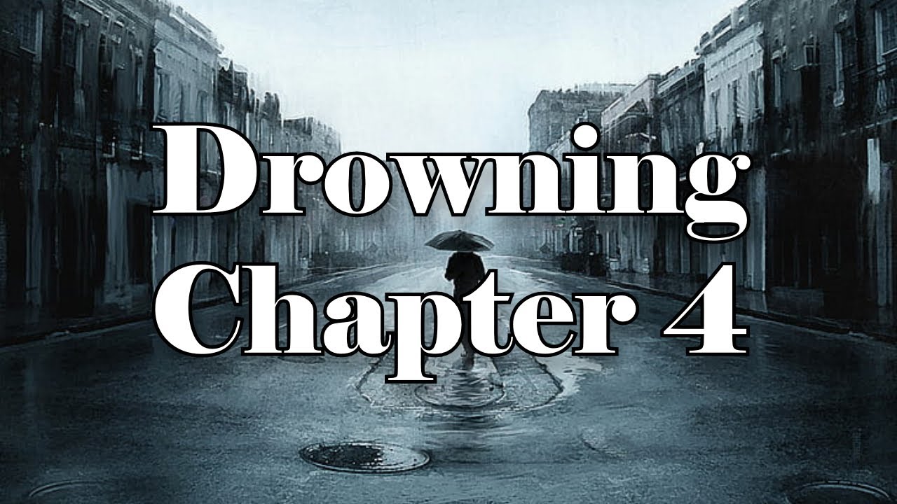 Drowning| Chapter 4 | By: lyzard_fan_fics - YouTube
