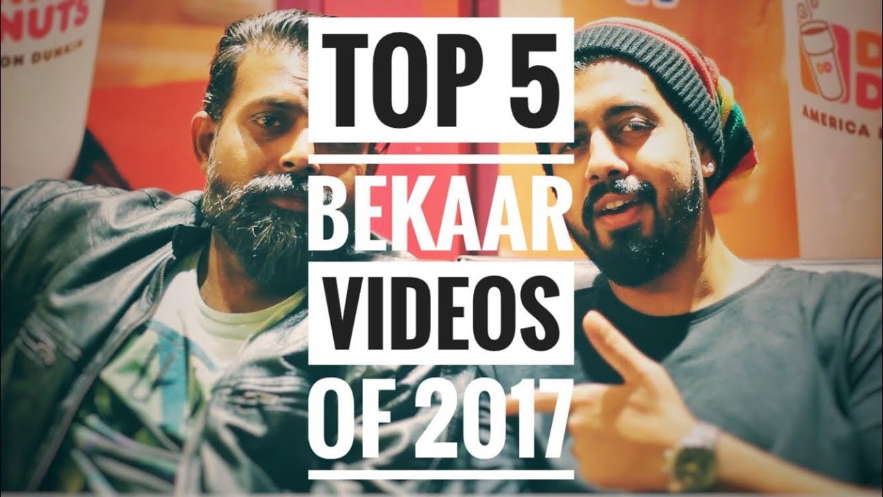 Top 5 Bekaar videos of 2017 | Bekaar Films | Hilarious - YouTube