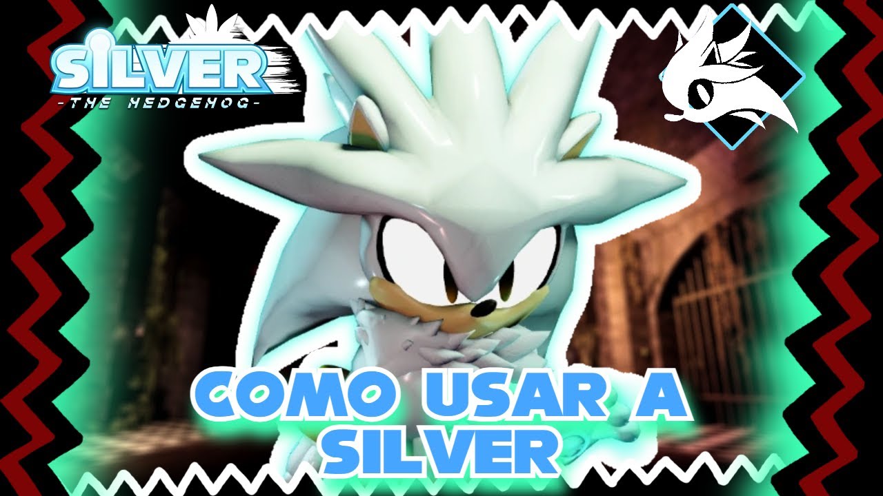 ¿Cómo Usar a Silver? Guia Completa | SONIC.EXE OUTCOME MEMORIES - YouTube